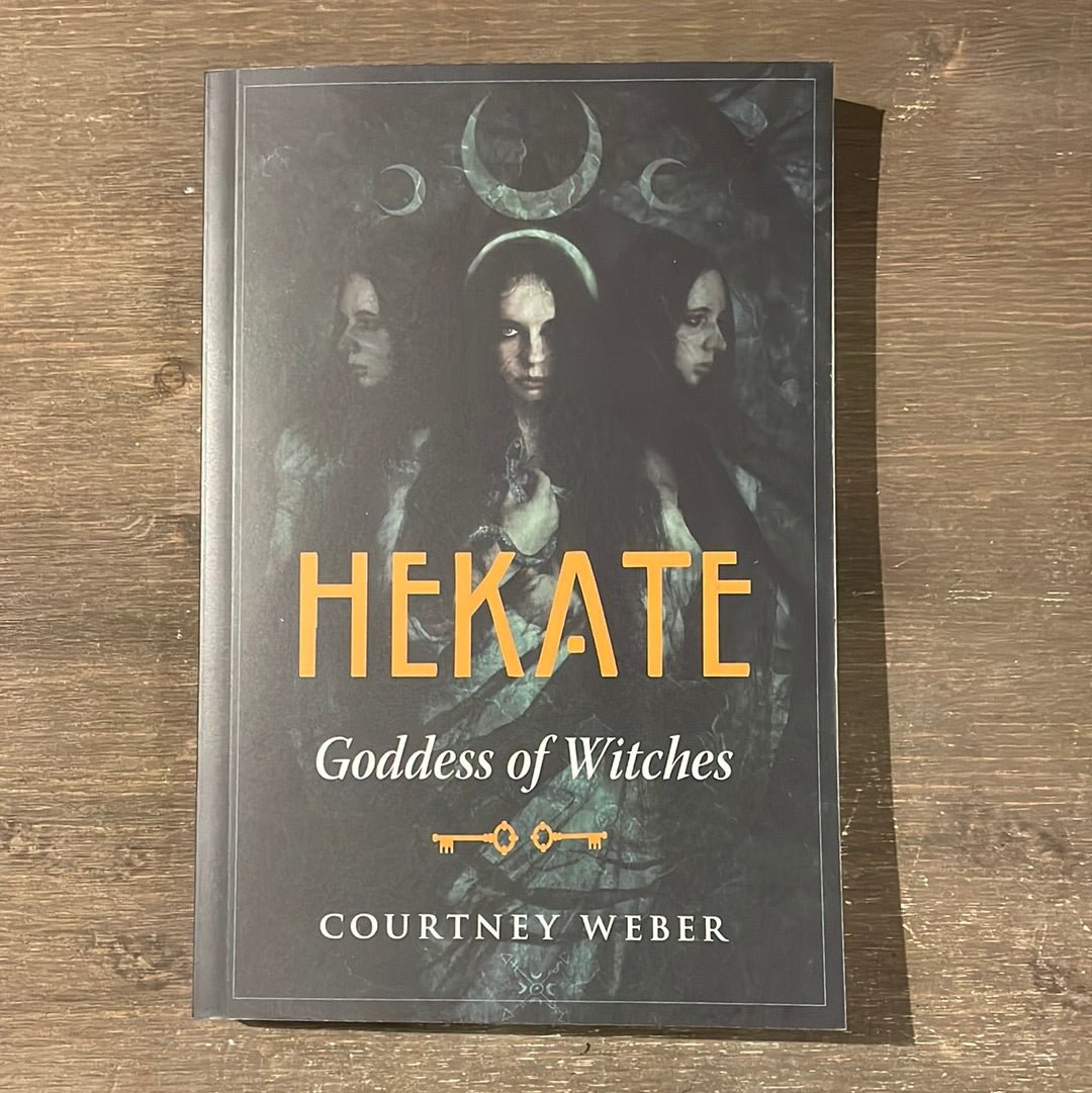 Hekate Goddess Of Witches Book By Courtney Weber – Witch Chest