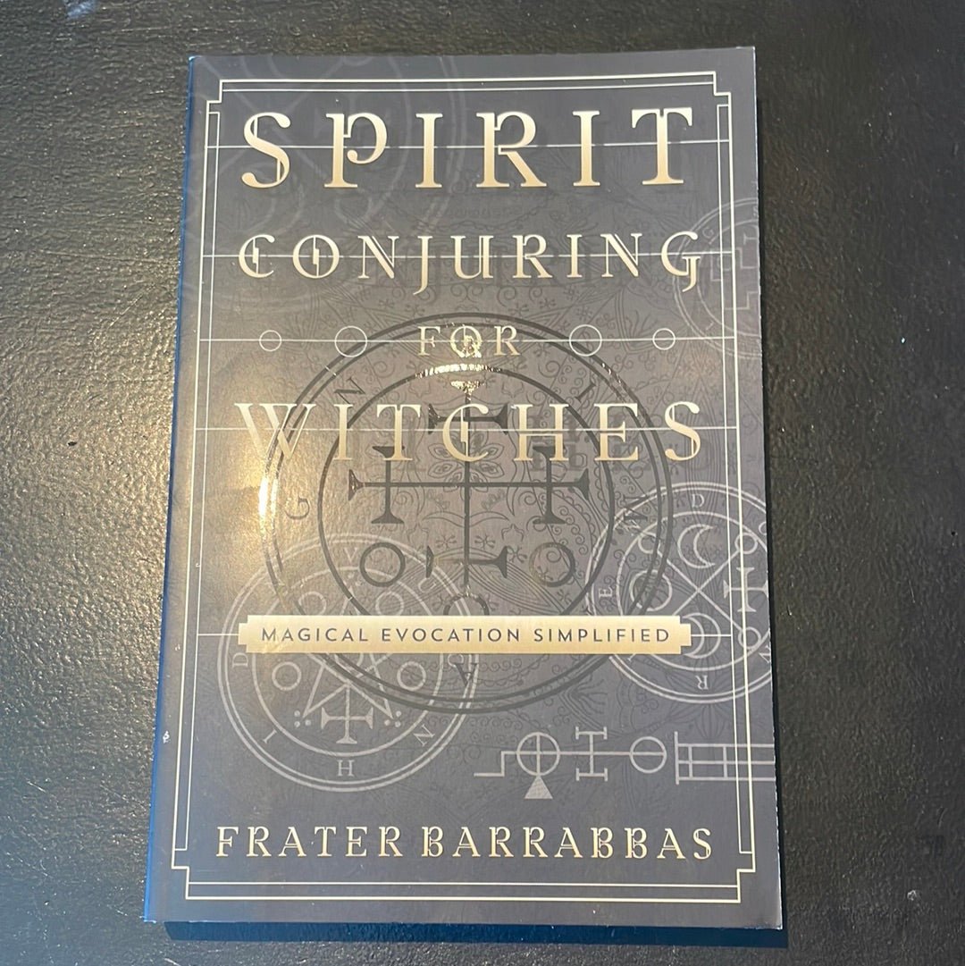 Spirit Conjuring For Witches By Frater Barrabbas – Witch Chest